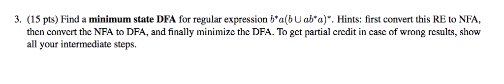 Solved 3. (15 pts) Find a minimum state DFA for regular | Chegg.com