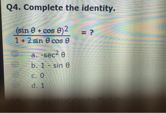 Solved Q4. Complete the identy Q4. Complete the identity. | Chegg.com