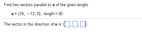 Solved Find two vectors parallel to v of the given length | Chegg.com