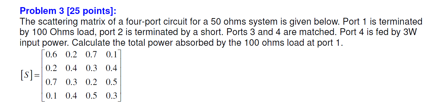 Solved The scattering matrix of a four-port circuit for a 50 | Chegg.com