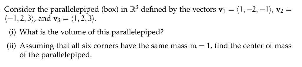 Solved Consider the parallelepiped (box) in R3 defined by | Chegg.com