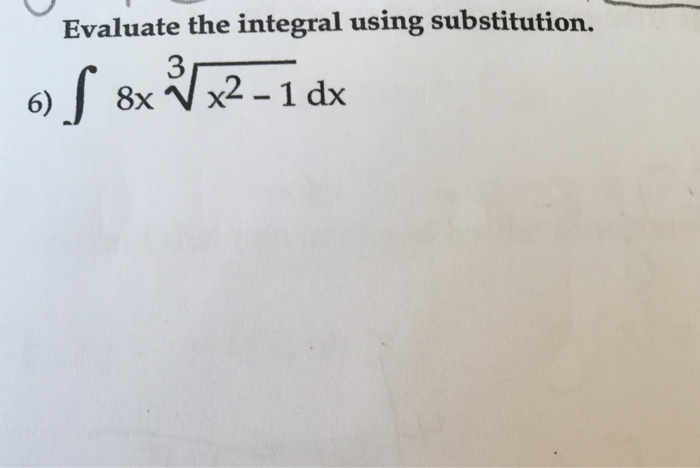 Solved Evaluate the integral using substitution. integral | Chegg.com