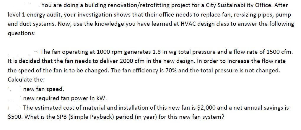 Solved You are doing a building renovation/retrofitting | Chegg.com