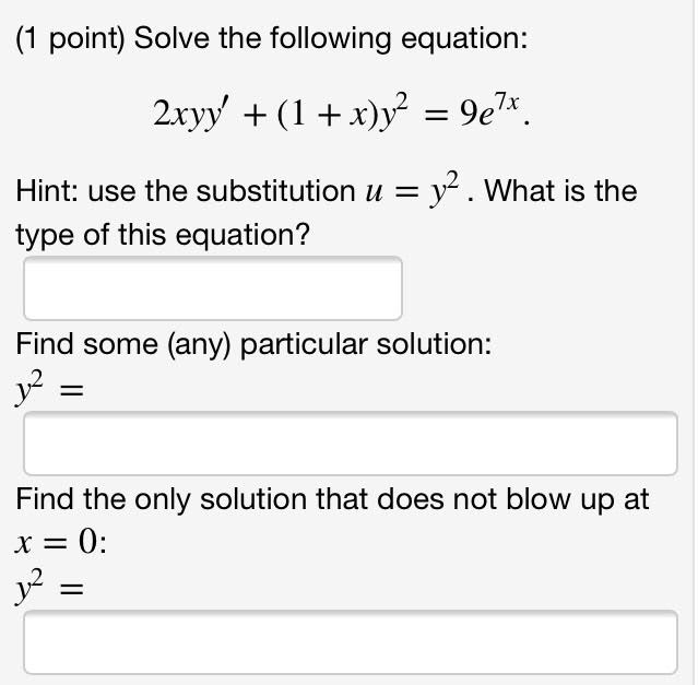 Solved (1 point) Solve the following equation: y2 . What is | Chegg.com
