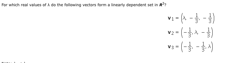 Solved For which real values of A do the following vectors | Chegg.com