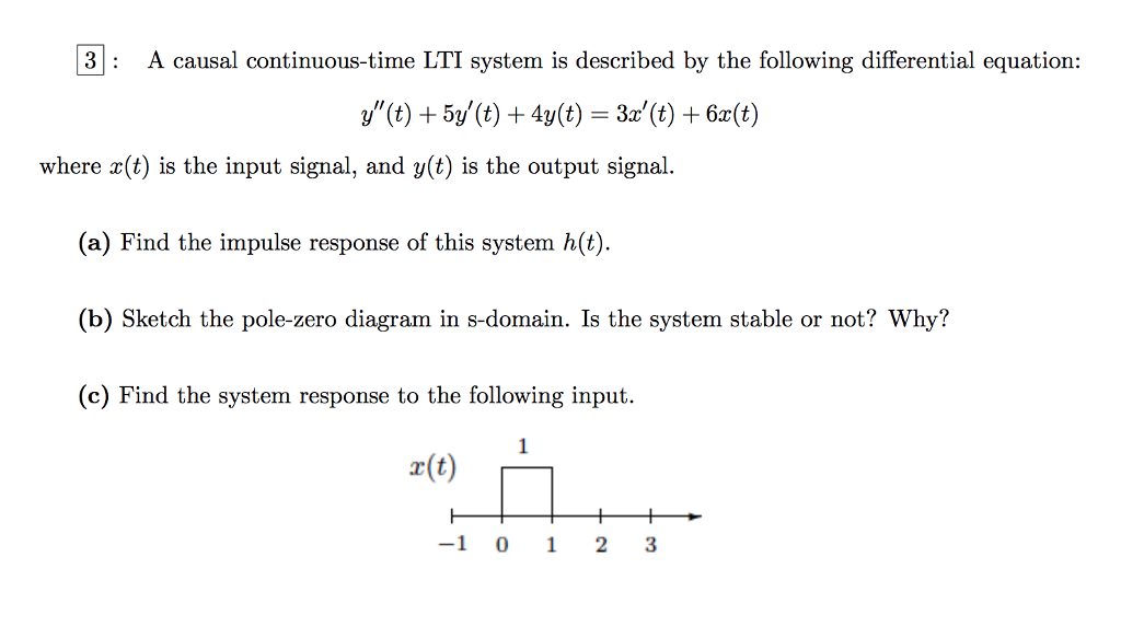 Solved 3A causal continuous-time LTI system is described by | Chegg.com