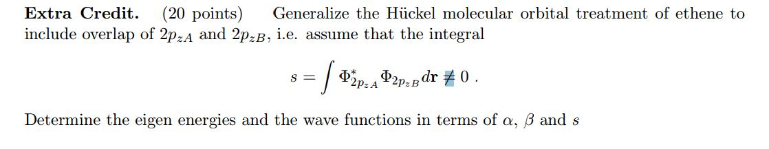 Solved Generalize the Huckel molecular orbital treatment of | Chegg.com