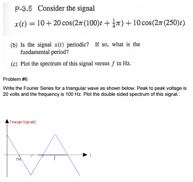 Solved Consider the signal x(t) = 10 + 20 cos(2pi(100)t + | Chegg.com