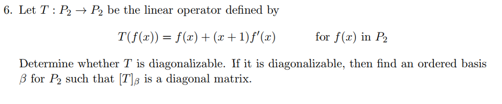 Solved 6. Let T : P → P be the linear operator defined b | Chegg.com