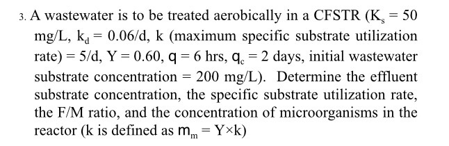 Solved A wastewater is to be treated aerobically in a CFSTR | Chegg.com