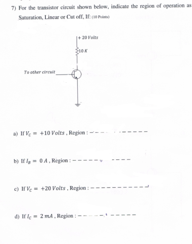 Solved For The Transistor Circuit Shown Below Indicate The