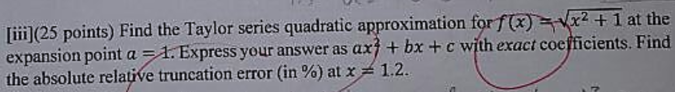 Solved Find the Taylor series quadratic approximation for | Chegg.com