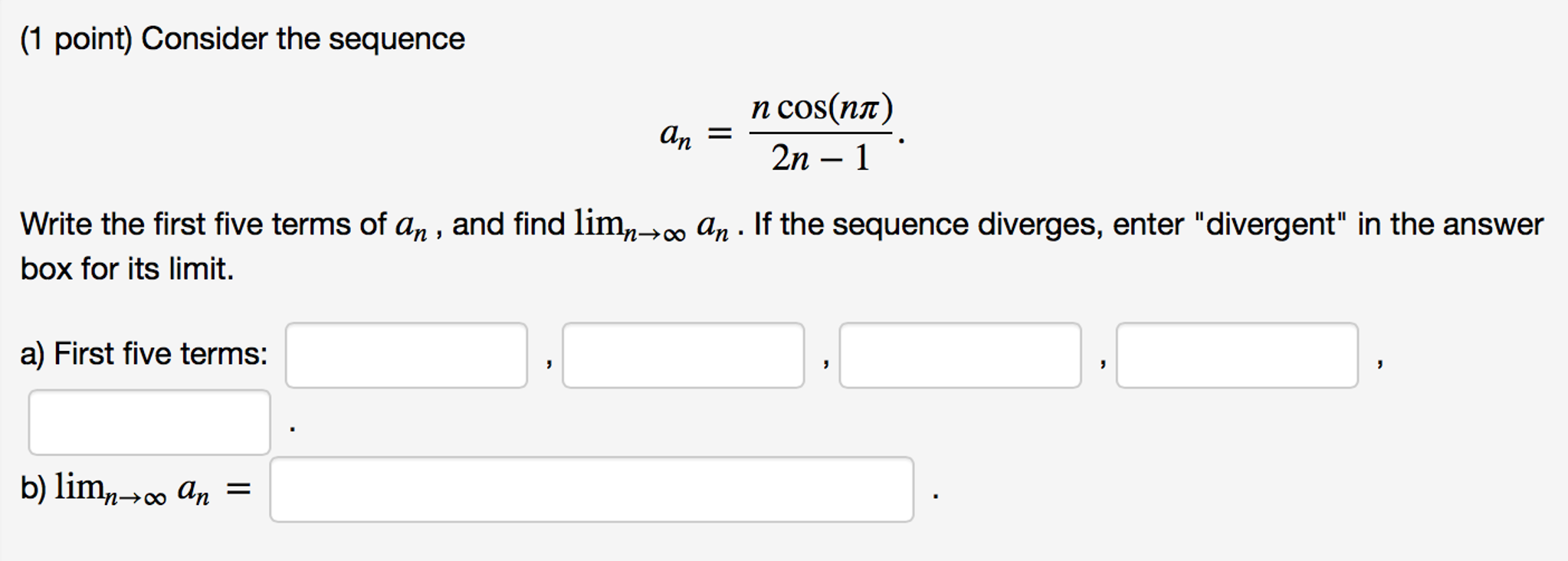 Solved Consider the sequence a_n = n cos(npi)/2_n - 1. | Chegg.com