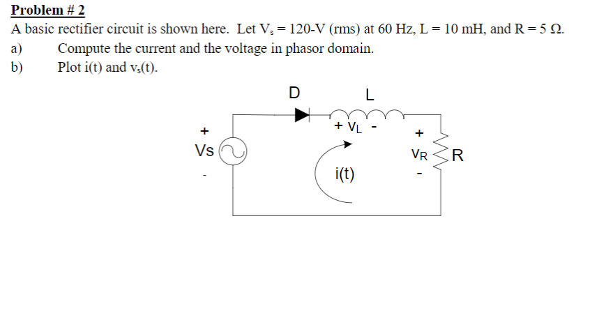 Solved Problem # 2 A basic rectifier circuit is shown here. | Chegg.com