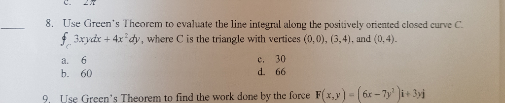 Solved C. 2π 8. Use Green's Theorem to evaluate the line | Chegg.com