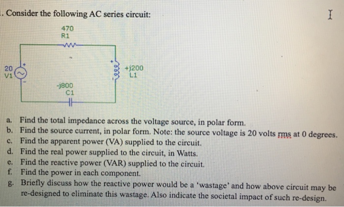 Solved Consider the following AC series circuit: Find the | Chegg.com