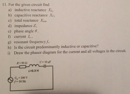 Solved 11 For The Given Circuit Find A Inductive Reactance