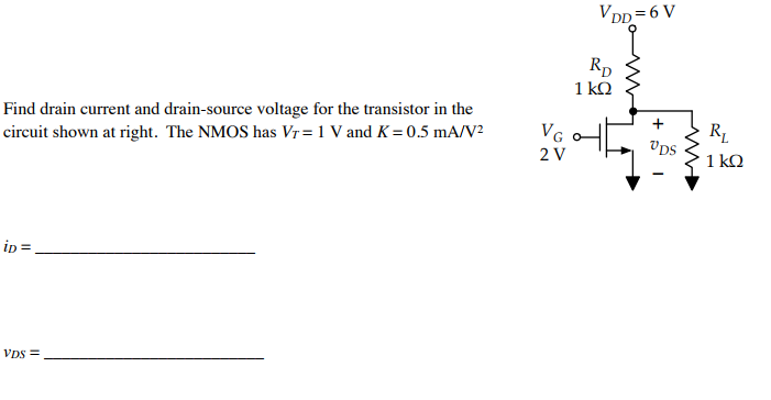 Solved Find Drain Current And Drain Source Voltage For The