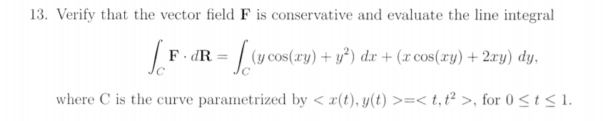 Solved Verify that the vector field F is conservative and | Chegg.com