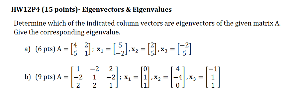 Solved HW12P4 (15 points)- Eigenvectors & Eigenvalues | Chegg.com