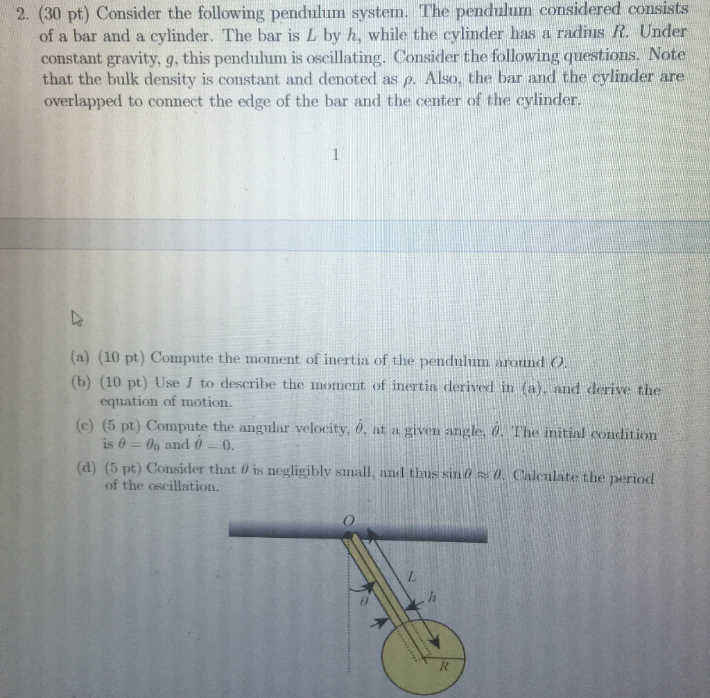 Solved 2. (30 pt) Consider the following pendulum system. | Chegg.com
