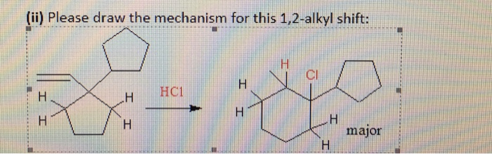 Solved Draw the mechanism for this 1, 2-alkyl shift: | Chegg.com