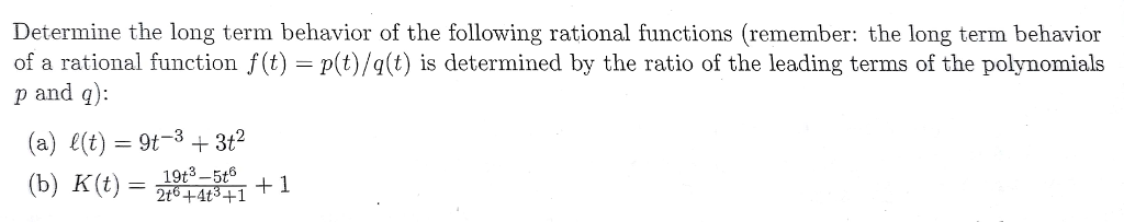 Solved Determine the long term behavior of the following | Chegg.com