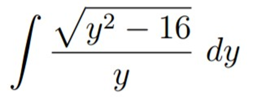 Solved integral squareroot y^2 - 16/y dy | Chegg.com