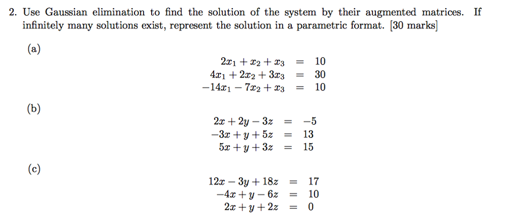 Solved Use Gaussian elimination to find the solution of the | Chegg.com