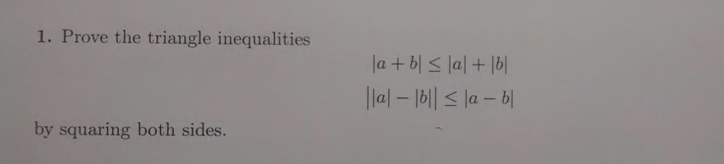 Solved 1. Prove the triangle inequalities by squaring both | Chegg.com