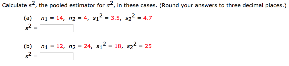 Solved Calculate s2, the pooled estimator for σ2, in these | Chegg.com