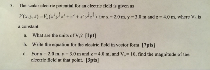 Solved 3. The scalar electric potential for an electric | Chegg.com