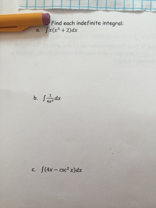 Solved Find each indefinite integral: integral x(x^3 + 2) dx | Chegg.com