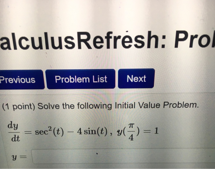 Solved Solve the following Initial Value Problem dy/dt = | Chegg.com