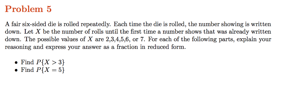 Solved Problem 5 A fair six-sided die is rolled repeatedly. | Chegg.com