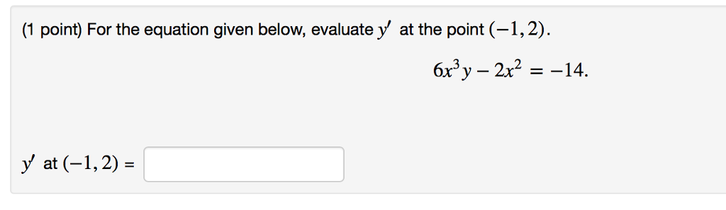 Solved (1 point) For the equation given below, evaluate y' | Chegg.com