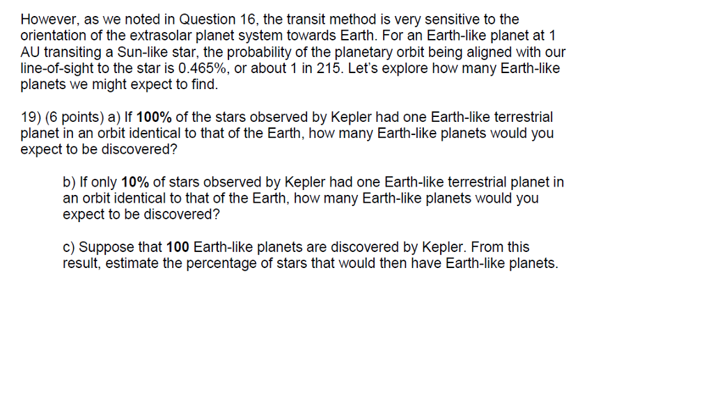 Solved However, as we noted in Question 16, the transit | Chegg.com