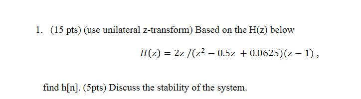 Solved 1. (15 pts) (use unilateral z-transform) Based on the | Chegg.com