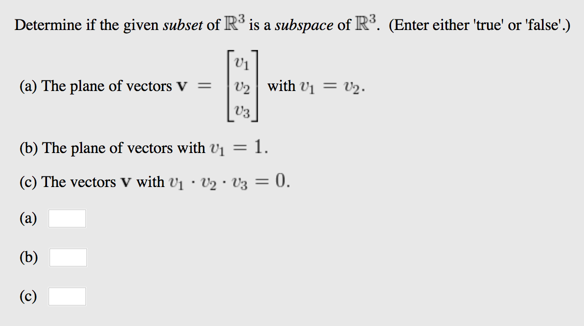 Solved Determine if the given subset of R^3 is a subspace of | Chegg.com