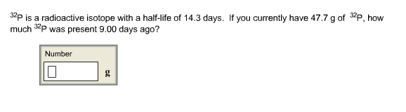 Solved ^32P is a radioactive isotope with a half-life of | Chegg.com