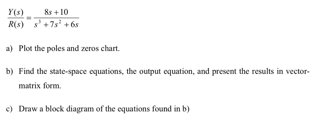 Solved Y(s 8s +10 R(s) 7s2 6s a) Plot the poles and zeros | Chegg.com
