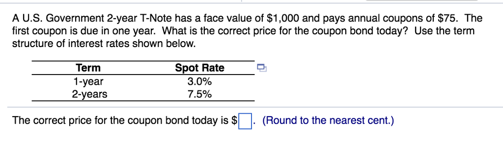 Solved A U.S. Government 2-year T-Note has a face value of | Chegg.com