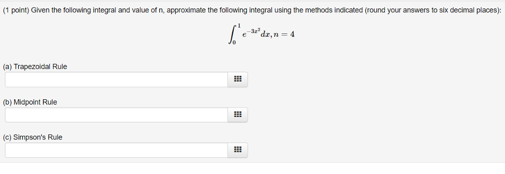 Solved (1 point) Given the following integral and value of | Chegg.com