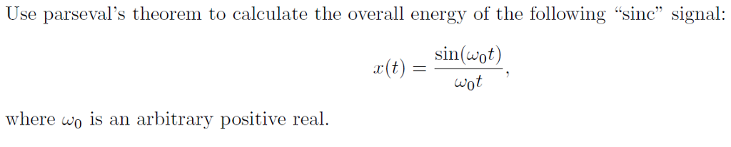 Solved Use parseval's theorem to calculate the overall | Chegg.com