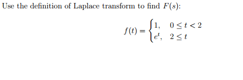 Use the definition of Laplace transform to find F(s): | Chegg.com