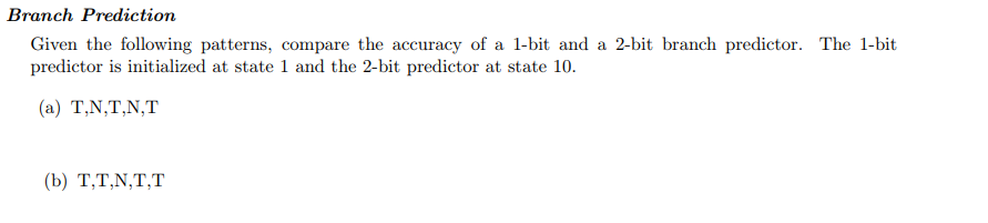 Solved Branch Prediction Given the following patterns, | Chegg.com