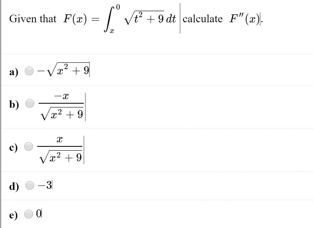 Solved Given that F(x) = integral^0_x Squareroot t^2 + 9 dt | Chegg.com