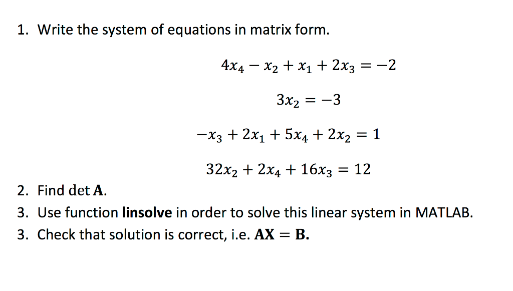 Solved 1. Write the system of equations in matrix form. | Chegg.com