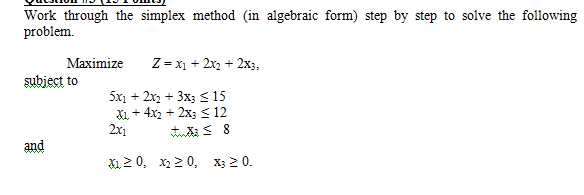 Work through the simplex method (in algebraic form) | Chegg.com