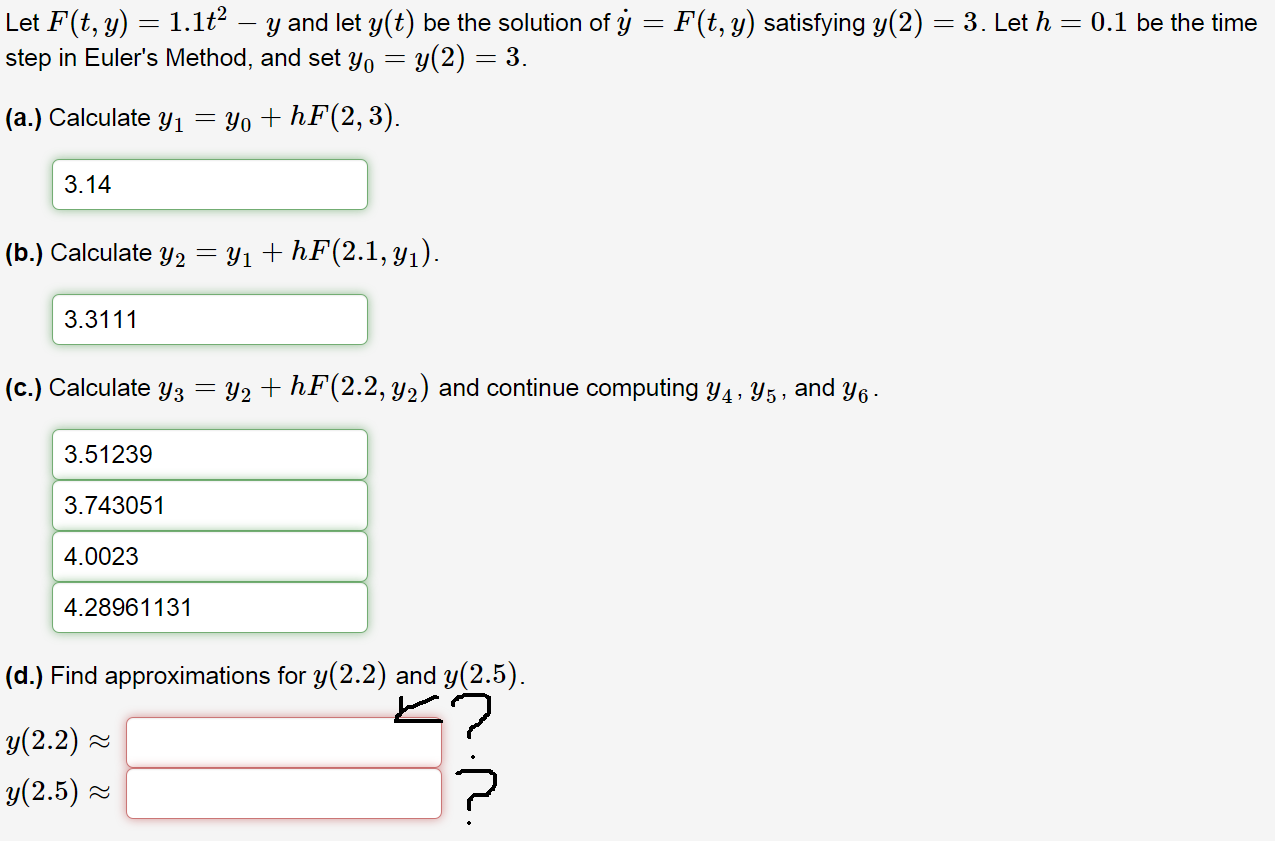 Solved Let F(t,y)=1.1t2?y and let y(t) be the solution of | Chegg.com